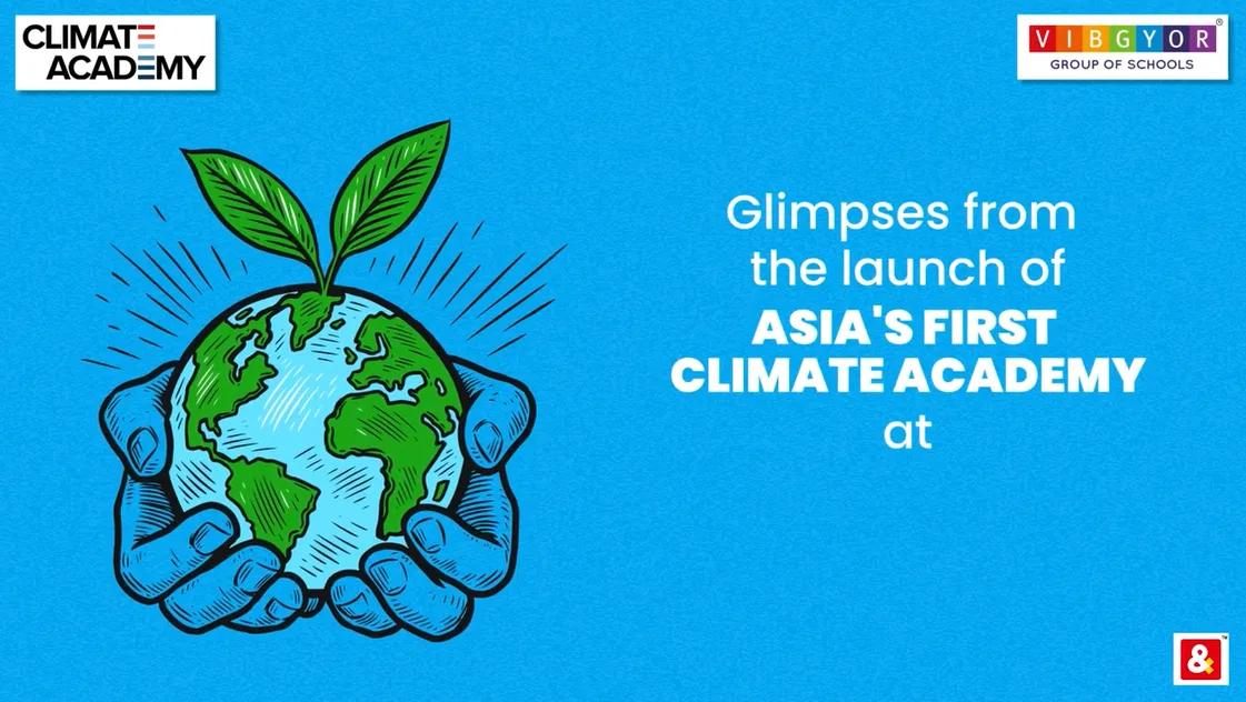 VIBGYOR Climate Academy | VIBGYOR Group of Schools